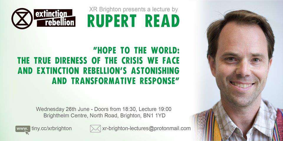 XR Brighton presents: A Lecture by Dr. Rupert Read | Extinction ...